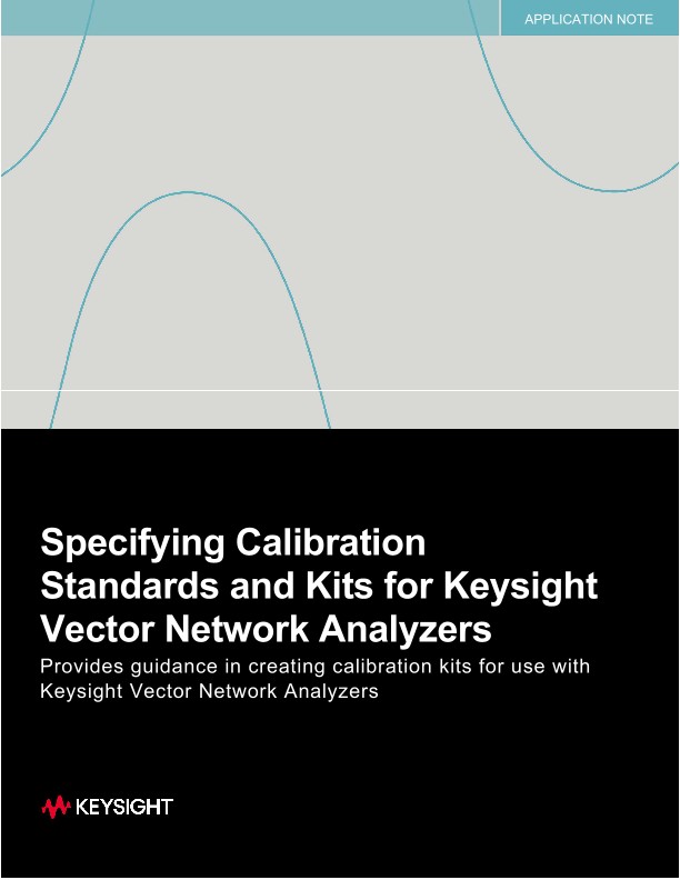 Specifying Calibration Standards and Kits for Keysight Vector Network Analyzers PDF Asset Page ...
